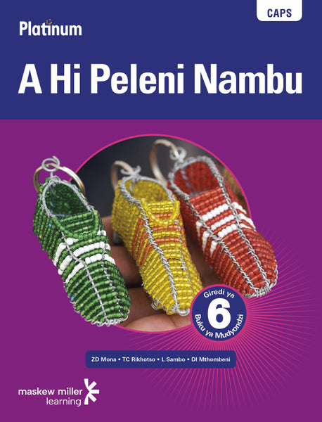 Platinum a Hi Peleni Nambu Xitsonga Home Language Gr 6 (Learners Book ...