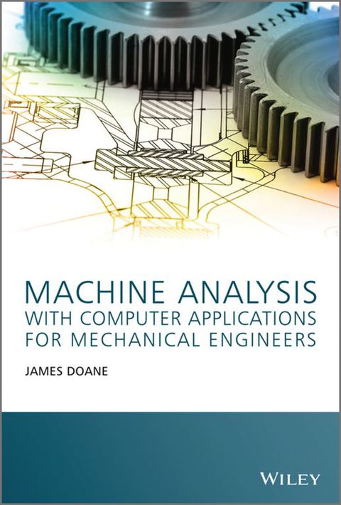 Machine Analysis With Computer Applications for Mechanical Engineers – Van Schaik