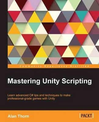 Mastering Unity Scripting – Van Schaik